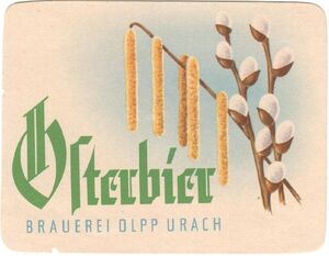 Drink Label: Olpp Osterbier (Brauerei Olpp, Bad Urach, Germany, Federal ...