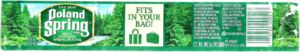 Drink Label: Poland Spring - Fits In Your Bag! (Nestle Waters North ...