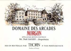 Drink Label: Morgon AOC - Domaine Des Arcades (Thorin, France(Morgon ...