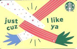 Gift Card: just I like cuz ya (Starbucks, Canada(Starbucks) Col:CA-S ...