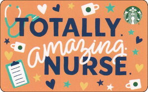 Gift Card: Totally amazing Nurse (Starbucks Co-Branded, Canada(Nurse ...