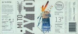 Drink Label: Mi To Żyto (Browar Maryensztadt, PolandCol:PL-BEER-011323 🏷️