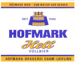Drink Label: Hofmark Hell (Hofmark Brauerei Cham, Germany, Federal ...