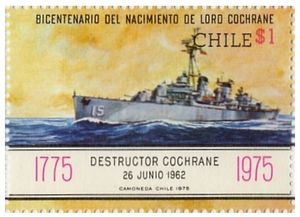 Stamp: Destroyer Cochrane (Chile) (Bicentenary Birth of Lord Cochrane ...