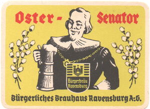 Drink Label: Oster-Senator (Bürgerliches Brauhaus, Ravensburg, Germany ...