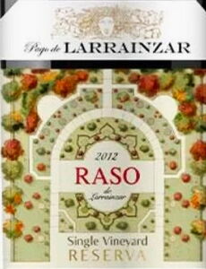Drink Label: Raso de Larrainzar Single Vineyard Reserva (Bodegas Pago ...