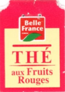 Thee label: Thé aux Fruits Rouges (Belle France, Frankrijk(Thé) Col:TL ...