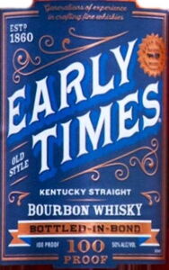 Drink Label: Early Times Bottled-in-Bond Bourbon Whisky (Early Times ...