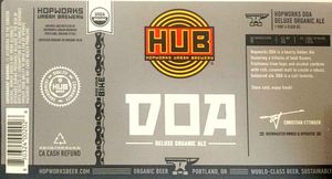 Drink Label: DOA - Deluxe Organic Ale (Hopwork Urban Brewery Co ...