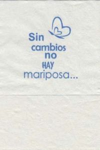 Servilleta de Papel: Frases Cortas - Sin cambios no hay mariposa ...