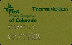 Bank Card: First Federal Savings of Colorado TransAction Card (First ...