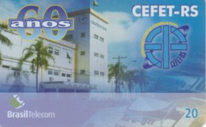 Cartões Telefônicos: Cefet/Rs - 60 Anos - Ref. Em Educação Profissional ...