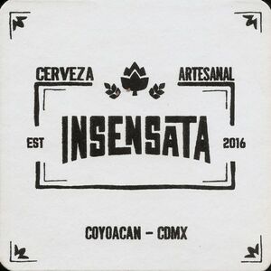 Beer Coaster: Insensata (Cerveceria Insensata, MexicoCol:MX-000306