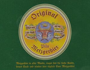 Drink Label: Metzgerbier (Alpirsbacher Klosterbräu, C. Glauner, Germany ...