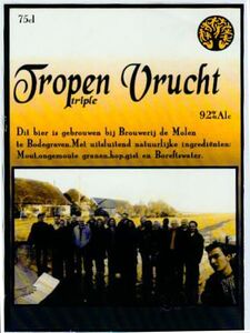 Drink Label: Tropen Vrucht Triple (Brouwerij de Molen, NetherlandsCol ...