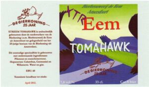 Drink Label: Xtreem Tomahawk (Bierbrouwerij De Eem, NetherlandsCol:NL ...