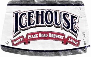 Drink Label: Icehouse (Plank Road Brewery, United States of AmericaCol ...