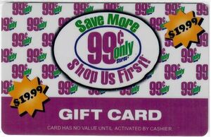 Gift Card: Shop Us First! (19.99) (99c Only Stores, United States of ...