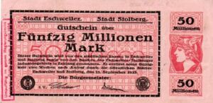 Banknote: 50 Millionen Mark (German Notgeld(Eschweiler und Stolberg ...