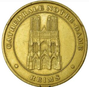 Token: Reims - cathédrale Notre Dame (France(Tourist Tokens - Monnaie ...