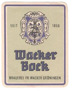 Drink Label: Wacker Bock (Brauerei Fr. Wacker Gröningen, Germany ...