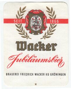 Drink Label: Wacker Jubiläumsbier (Brauerei Fr. Wacker Gröningen ...
