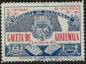 Stamp: Newspaper "Gaceta de Guatemala" (Guatemala(Centenary of 1st ...