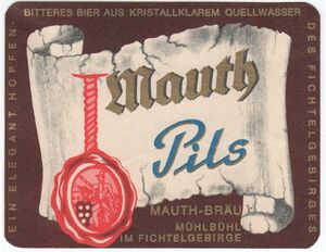 Drink Label: Mauth Pils (Mauth-Bräu Mühlbühl, Germany, Federal ...