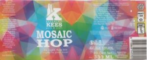 Drink Label: Kees Mosaic Hop (Brouwerij Kees, NetherlandsCol:NL-BEER-026086