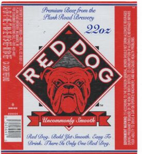 Drink Label: Red Dog (Plank Road Brewery, United States of AmericaCol ...