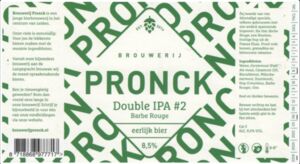 Drink Label: Pronck Double IPA #2 Barbe Rouge (Pronck, NetherlandsCol ...