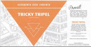 Drink Label: Tricky Tripel (Gebrouwen door Vrouwen, NetherlandsCol:NL ...