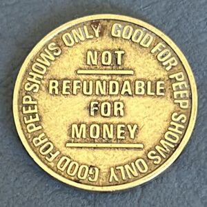 Token: Good For Peep Shows Only - Adults Only. (United States of ...