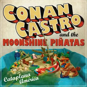 Music Record: Conan Castro And The Moonshine Piñatas: Cataplana América